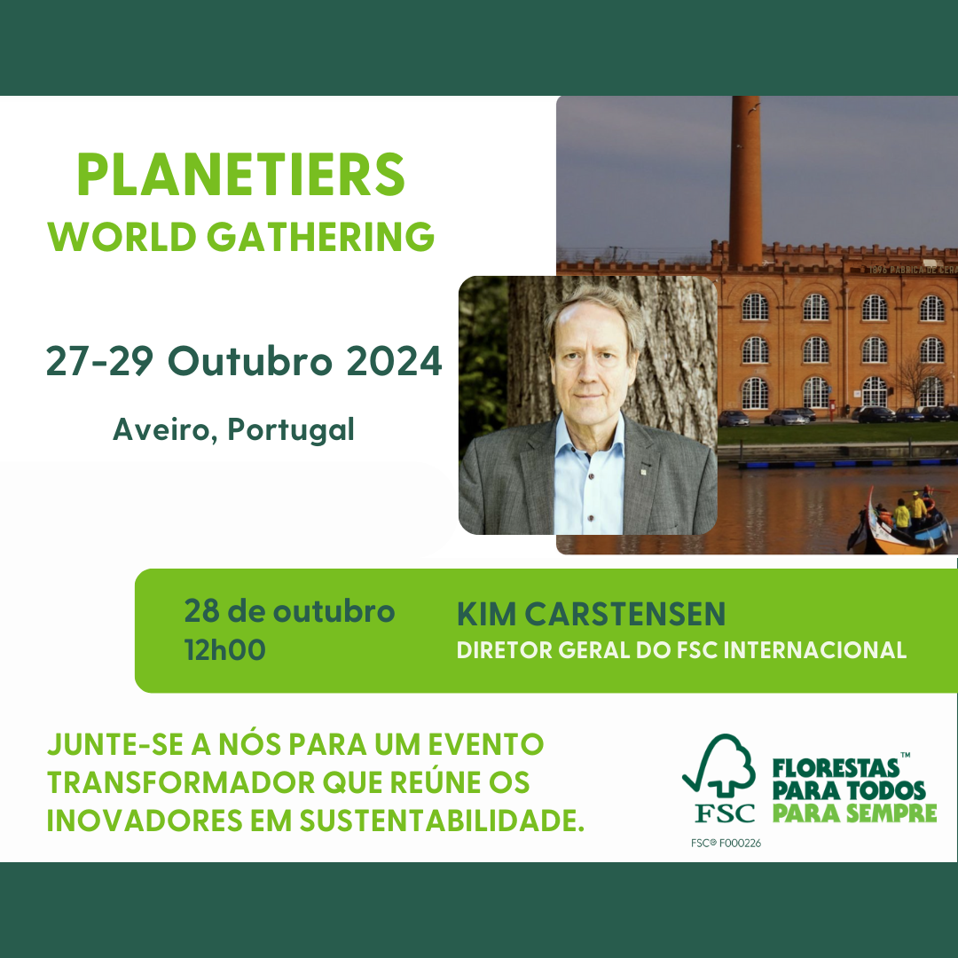 FSC Portugal é parceiro do Planetiers World Gathering 2024 | Forest ...